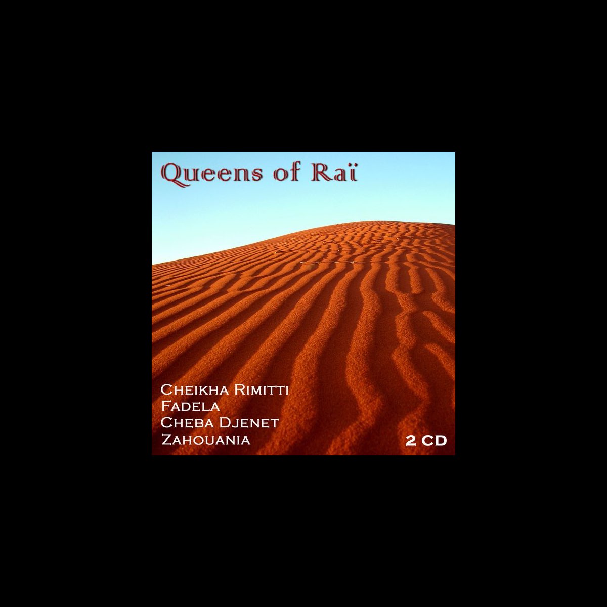 ‎Best of Queens of Raï, Disc 2 - Album by Cheba Djenet, Cheikha Rimitti ...