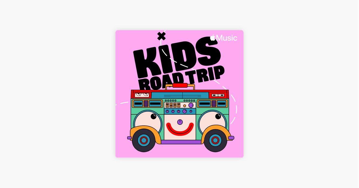 ‎Kids Road Trip - Playlist - Apple Music