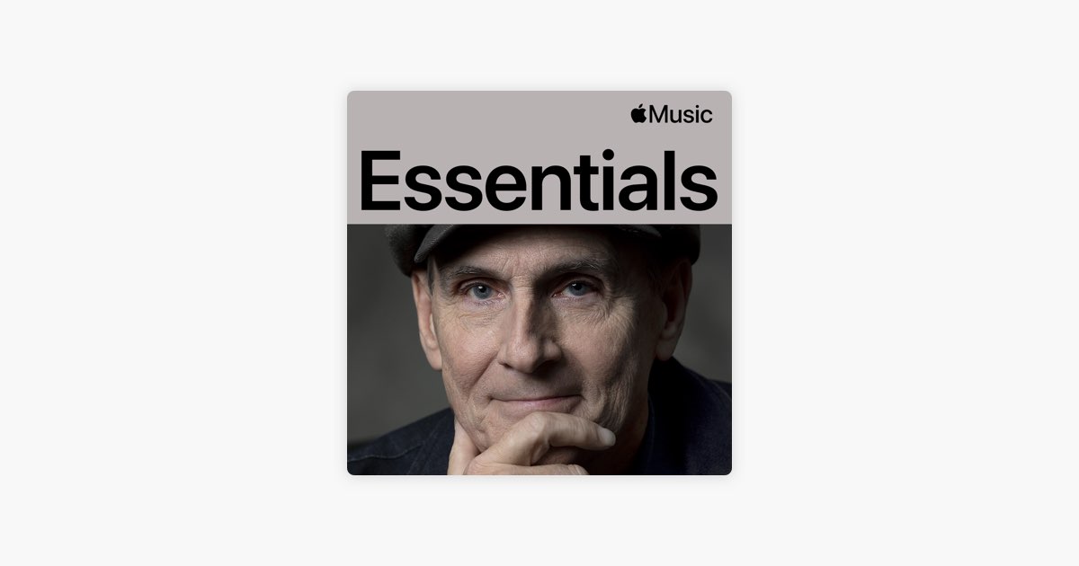 ‎James Taylor Essentials - Playlist - Apple Music