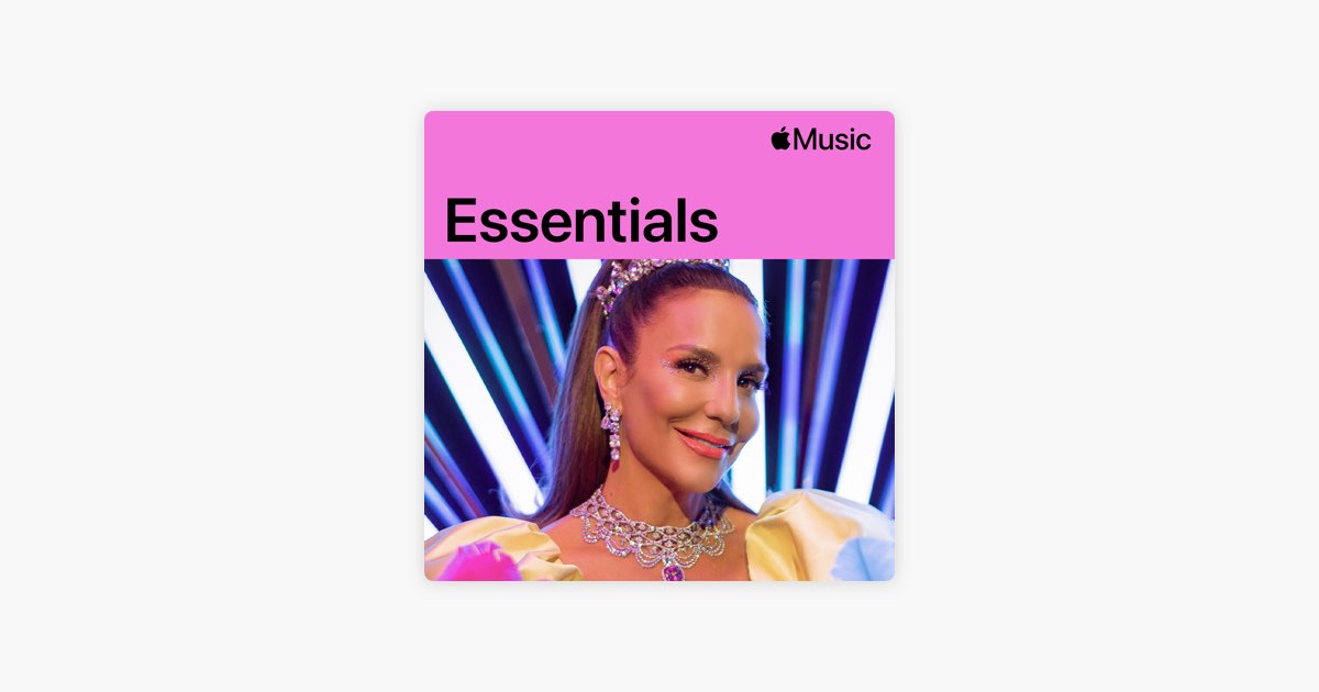 ‎Playlist “Ivete Sangalo Essentials” en Apple Music