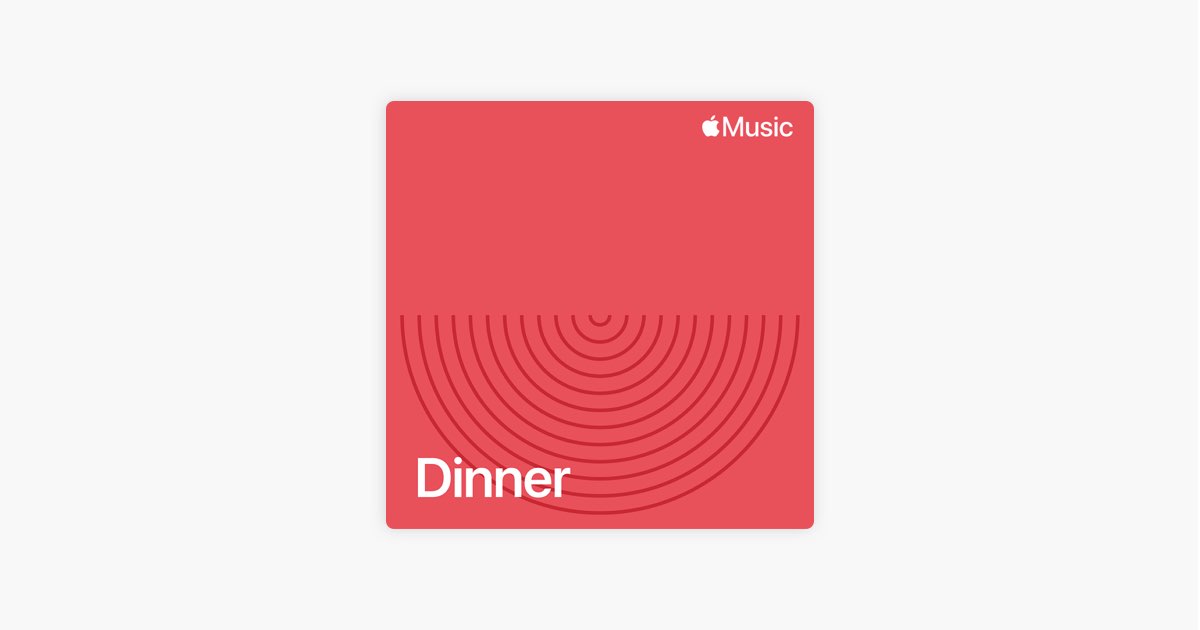 ‎晚餐 歌单 Apple Music