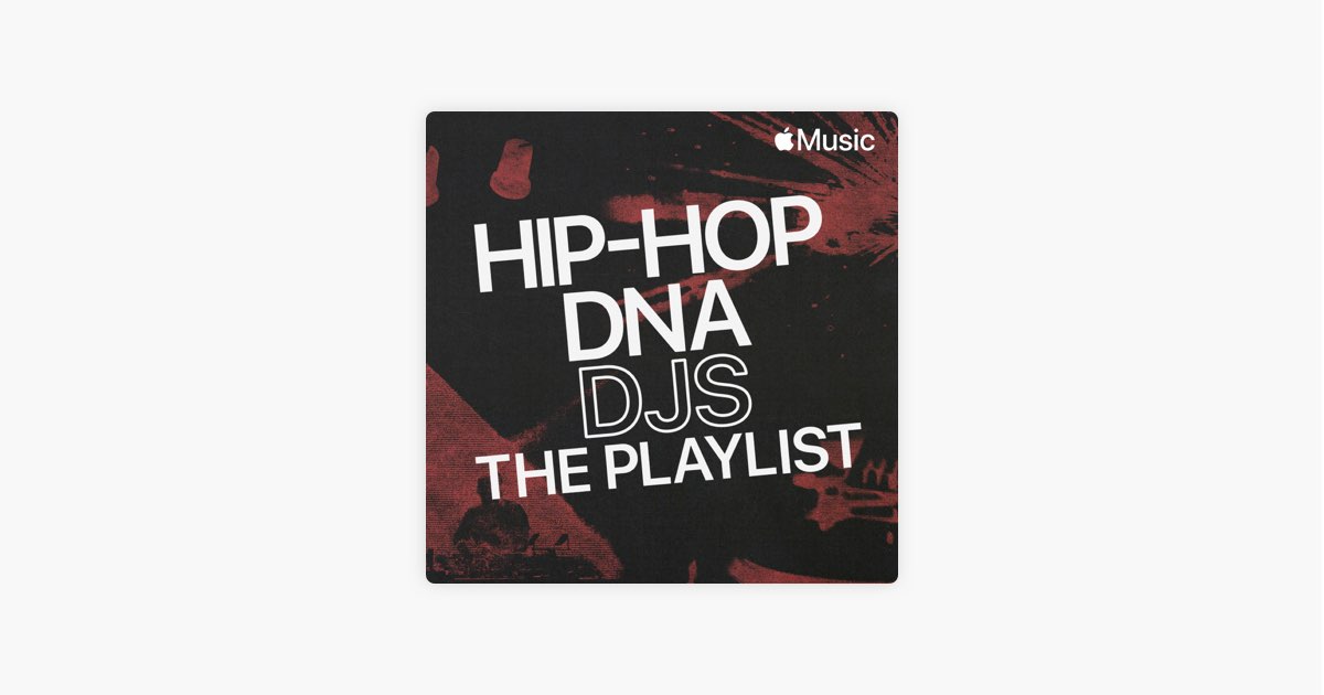 apple Music 上的歌单“hip Hop Dna Djs”