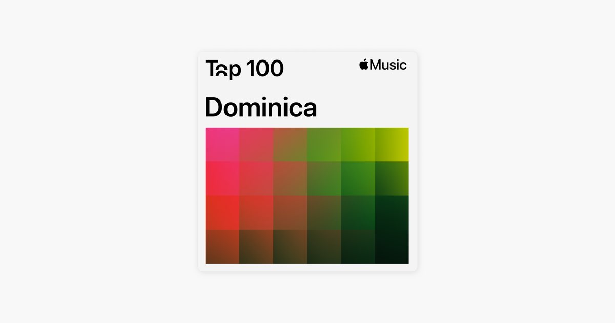 ‎Top 100: Dominica - Playlist - Apple Music