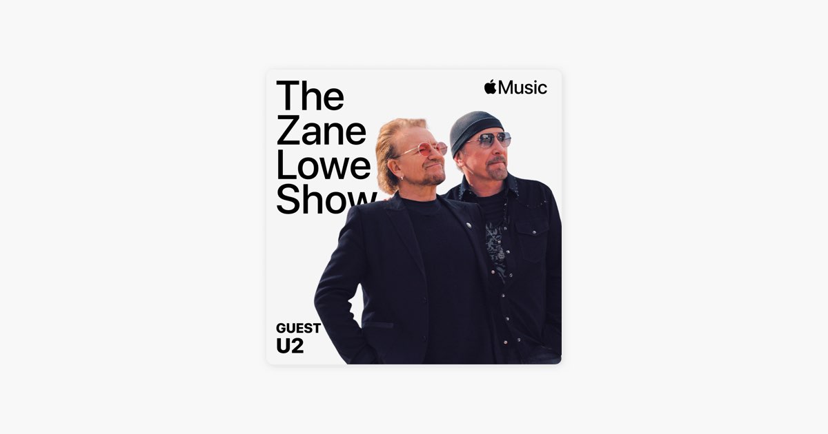 ‎U2: The Zane Lowe Interview - Part 2 - Radio Station - Apple Music
