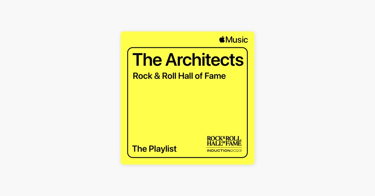 ‎The Architects: Rock & Roll Hall of Fame - Playlist - Apple Music