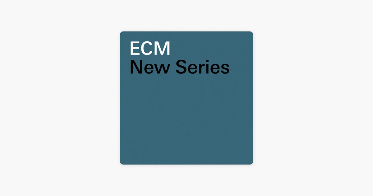 ‎ECM: nueva serie - Playlist - Apple Music