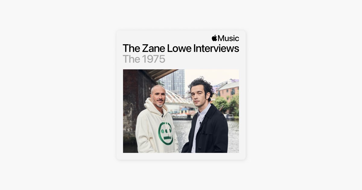 ‎The 1975: The Zane Lowe Interview - Playlist - Apple Music