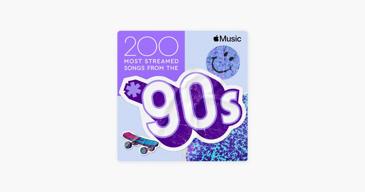 ‎200 Most-Streamed Songs from the ’90s - Playlist - Apple Music