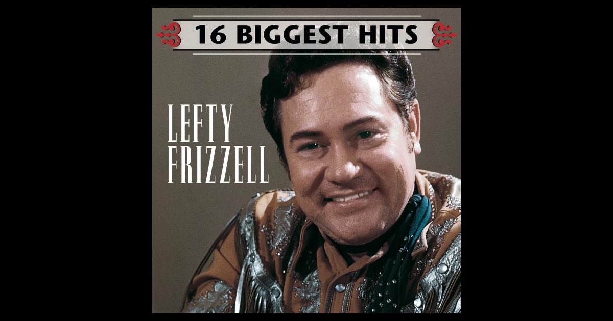 ‎16 Biggest Hits - Album by Lefty Frizzell - Apple Music