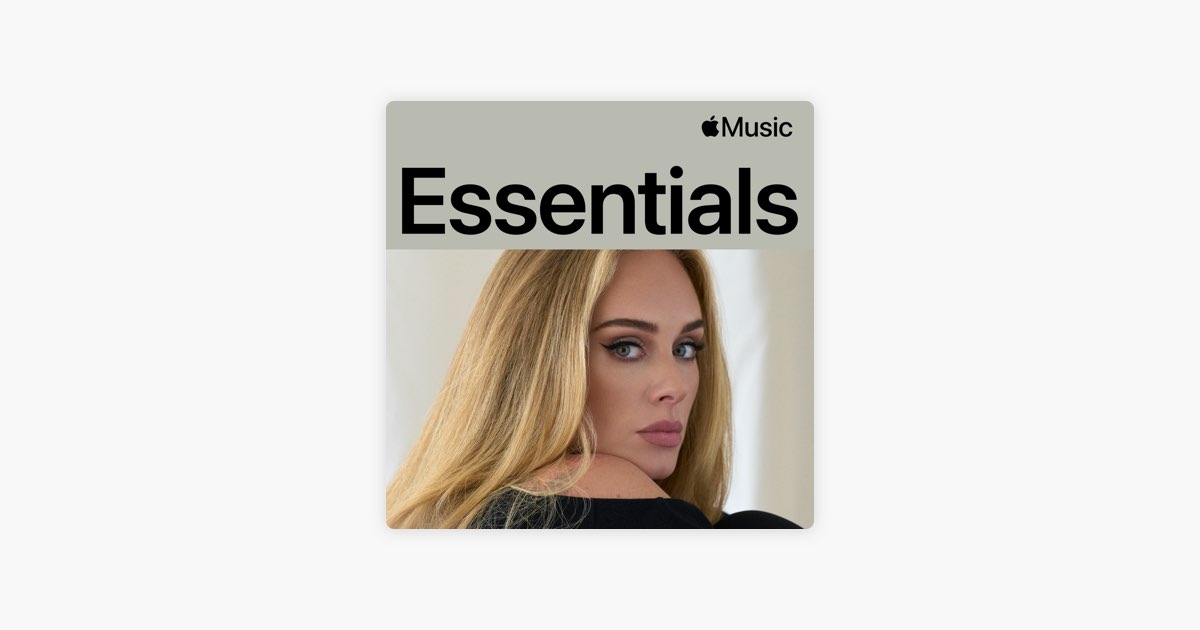 ‎adele Essentials 歌单 Apple Music