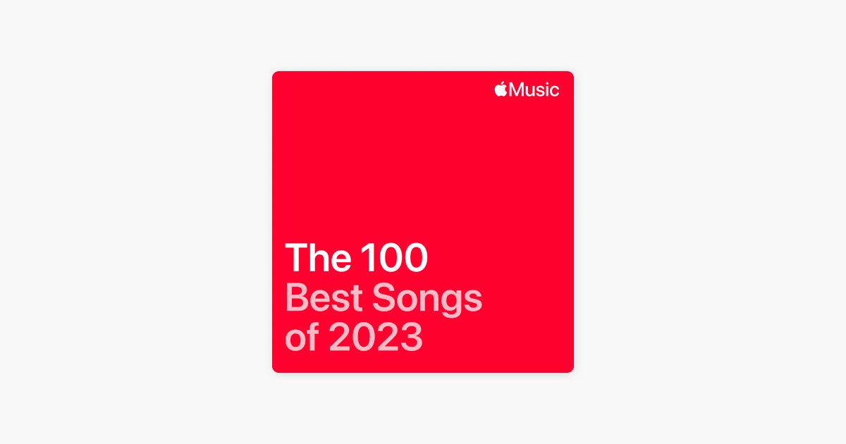 The 100 Best Songs Of 2023 Playlist Apple Music the-100-best-songs-of-2023-playlist-apple-music
