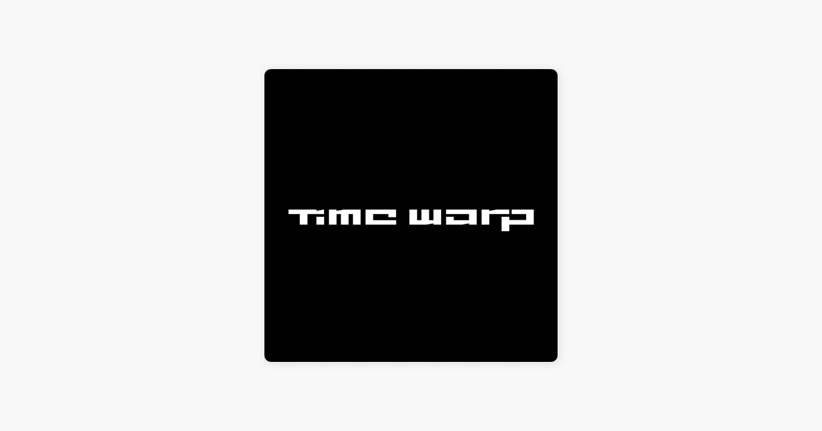 ‎Time Warp - Apple Music