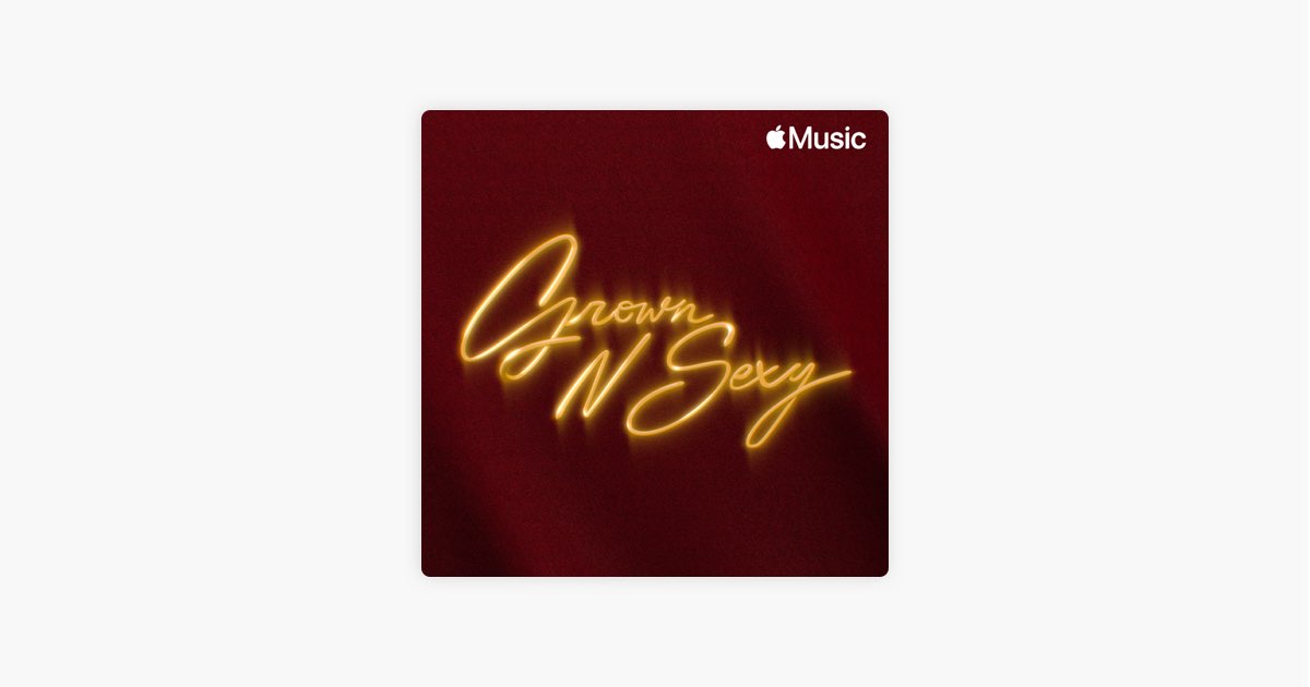 grown N Sexy Playlist Apple Music