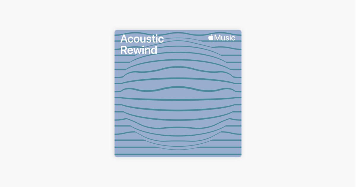 ‎Acoustic Rewind - Playlist - Apple Music