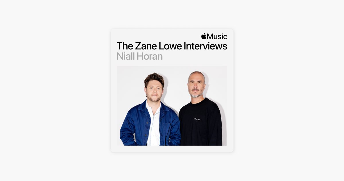 ‎Niall Horan: The Zane Lowe Interview - Playlist - Apple Music