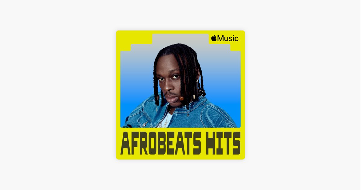 ‎Afrobeats Hits - Playlist - Apple Music