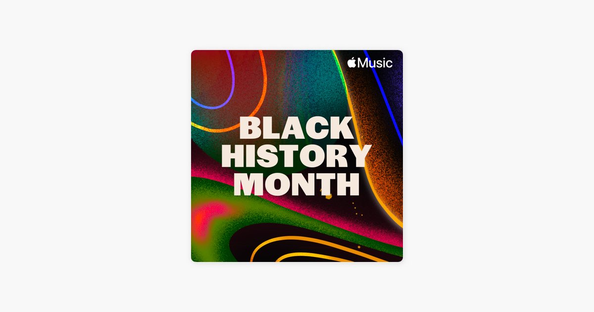 ‎Black History Month - Playlist - Apple Music