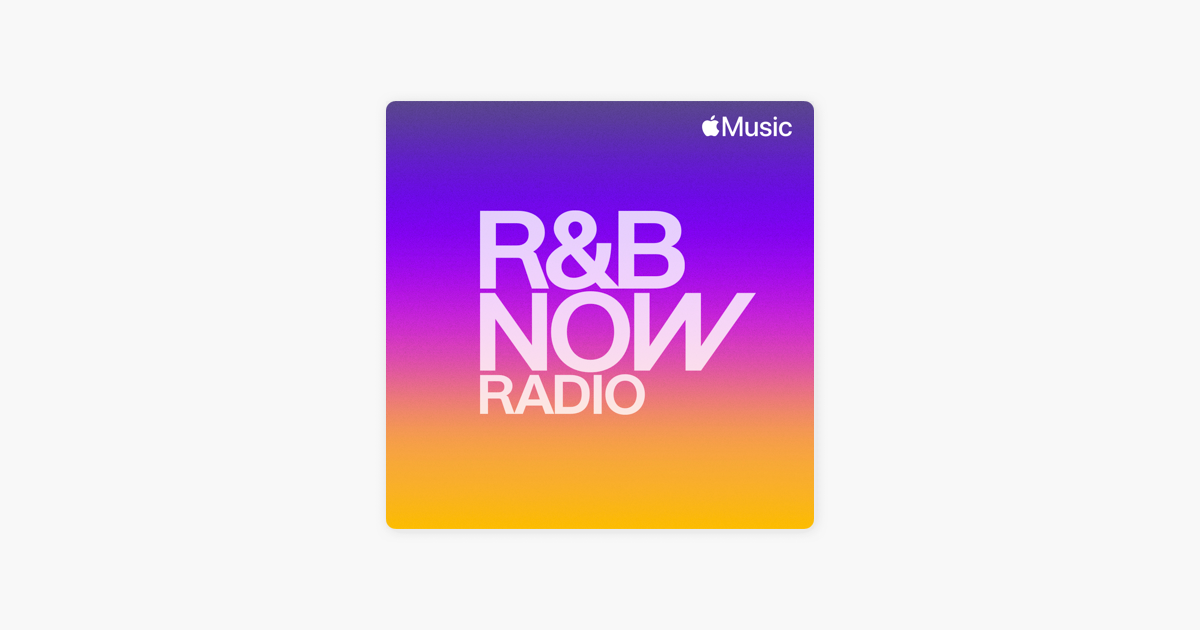 ‎R&B Now Radio - Radio Show - Apple Music