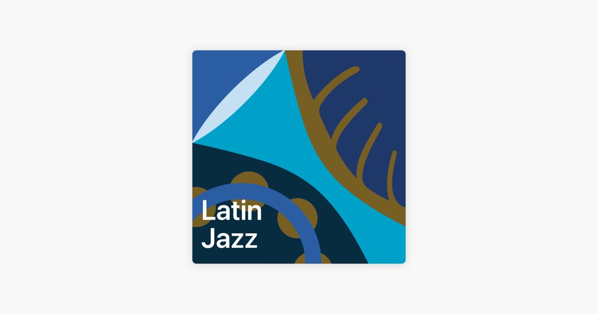 ‎Latin Jazz Essentials - Playlist - Apple Music
