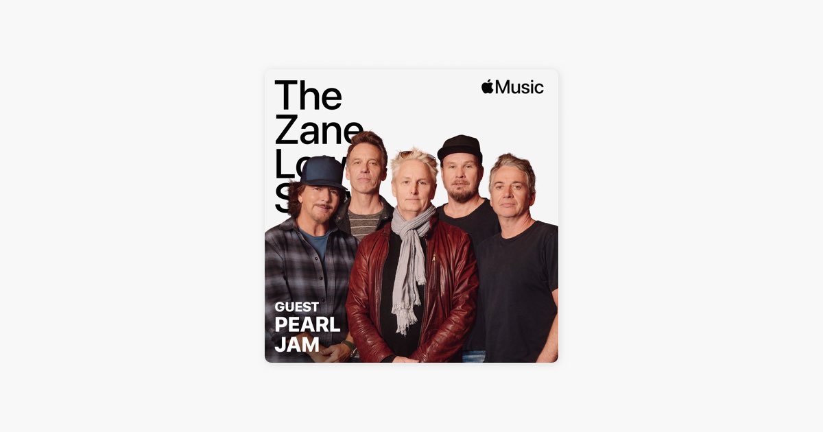 ‎Pearl Jam: The Zane Lowe Interview - Radio Station - Apple Music
