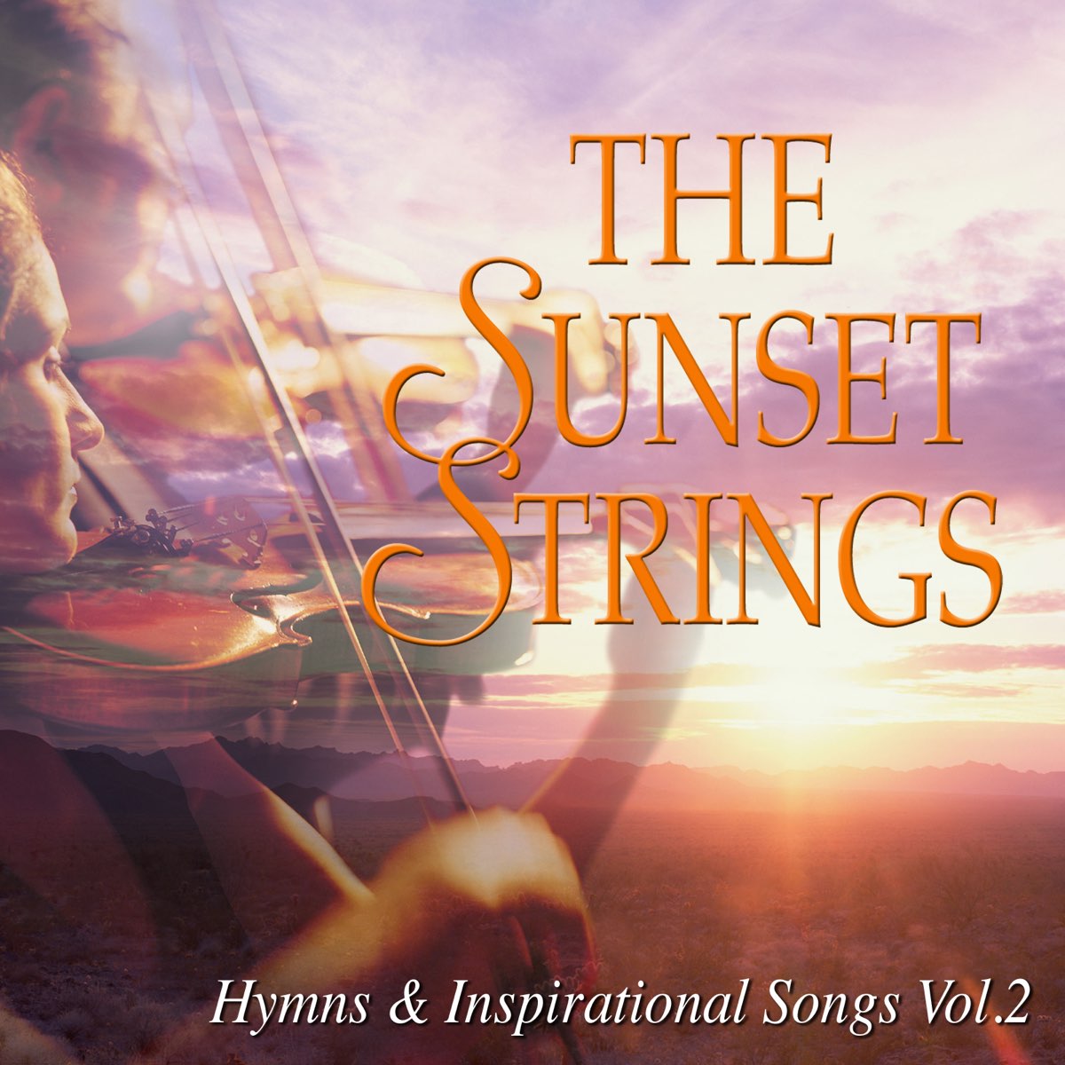 ‎The Sunset Strings - Hymns & Inspirational Songs Vol. 2 - Album by The Sunset Strings - Apple Music