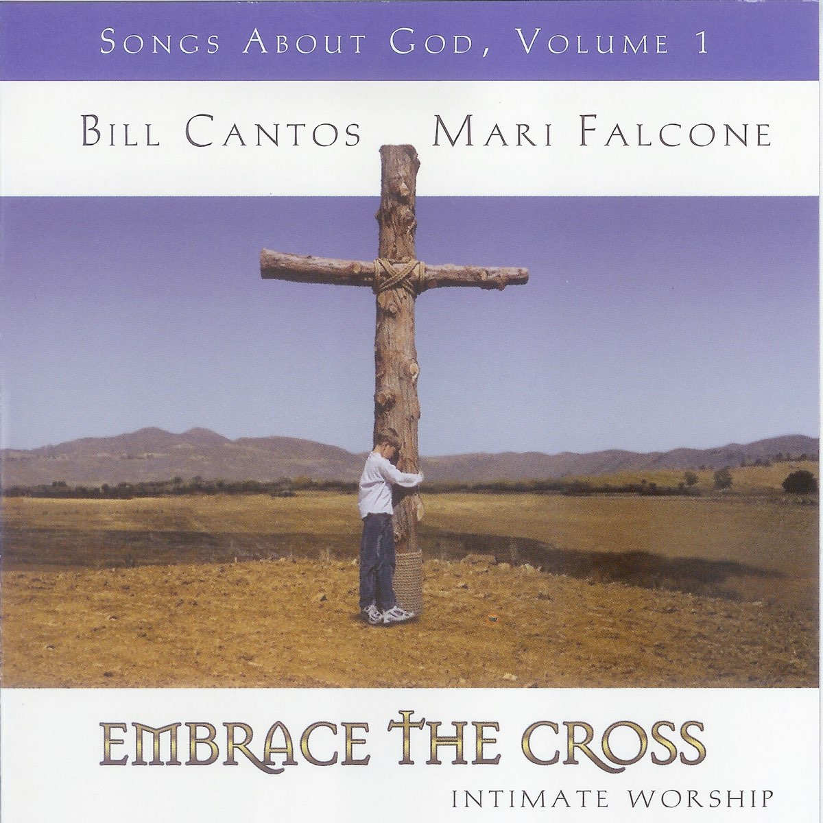 ‎Songs About God, Vol. 1: Embrace the Cross - Album by Bill Cantos ...