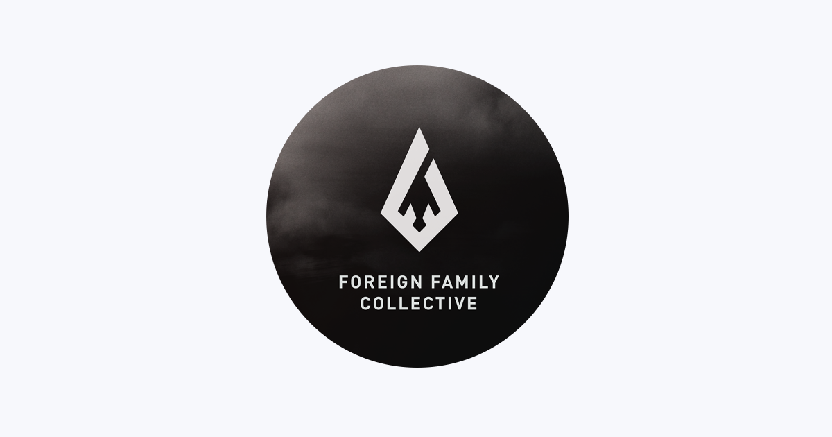 ‎Foreign Family Collective on Apple Music