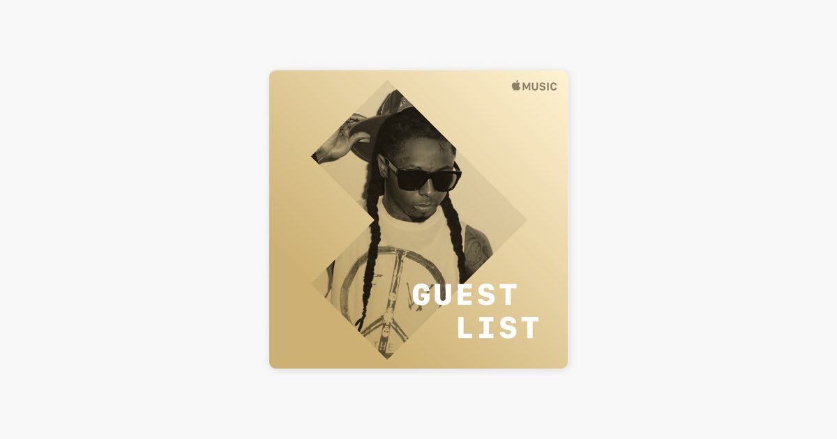 ‎Guest List: Lil Wayne in the '00s - Playlist - Apple Music