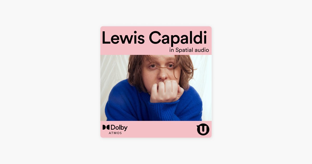 ‎Lewis Capaldi in Spatial Audio by uDiscover - Apple Music