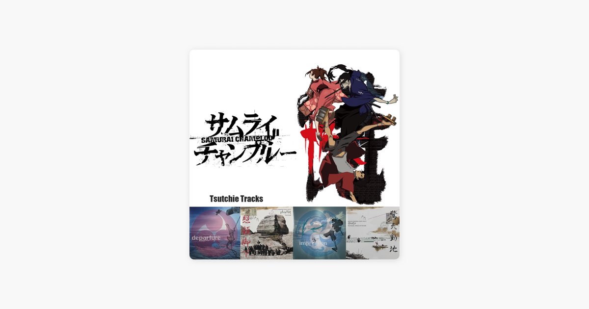 ‎samurai champloo music records Tsutchie Tracks - Playlist - Apple Music