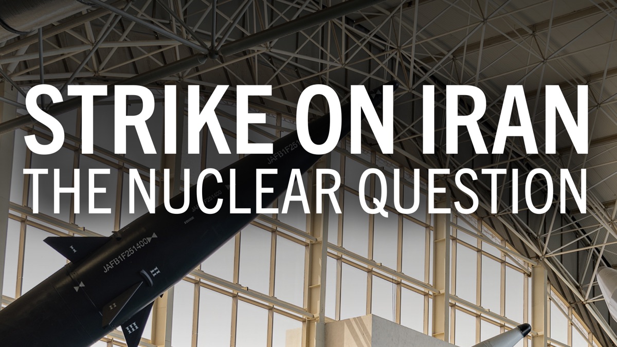 ‎Strike on Iran: The Nuclear Question - Apple TV