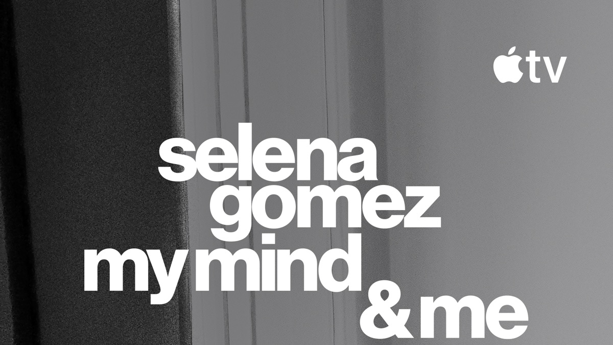 ‎Watch Selena Gomez: My Mind & Me - Apple TV