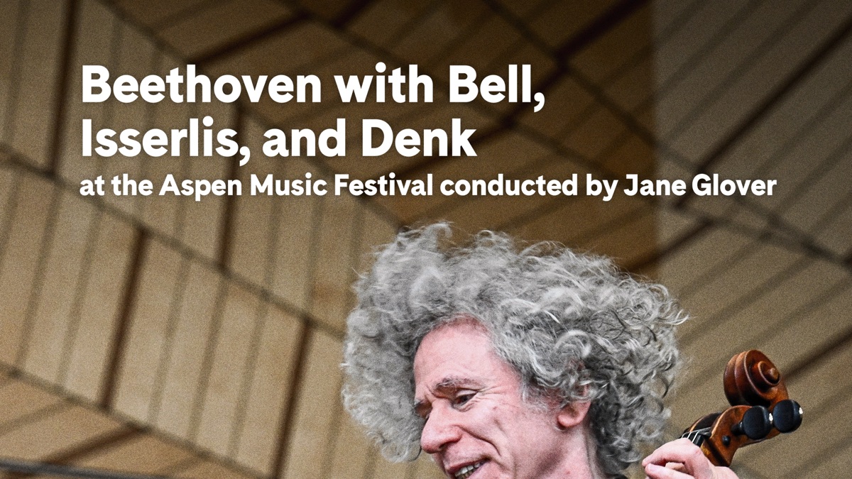 ‎Beethoven with Bell, Isserlis, and Denk - Apple TV