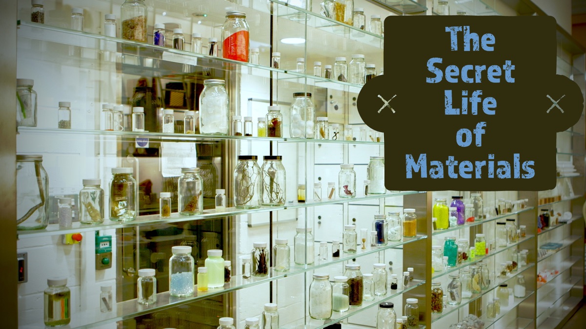 ‎The Secret Life of Materials - Apple TV