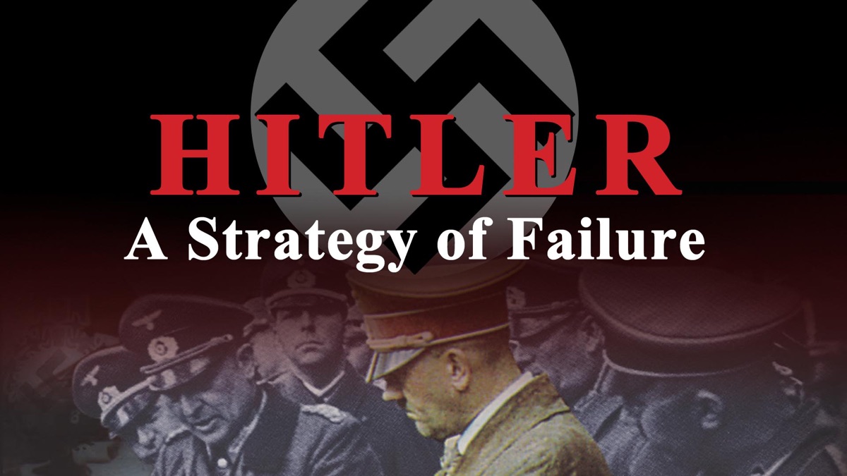 ‎Hitler - A Strategy of Failure - Apple TV