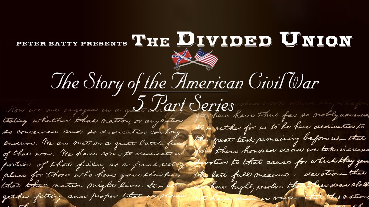‎Peter Batty Presents: The Divided Union - The Story of the American ...