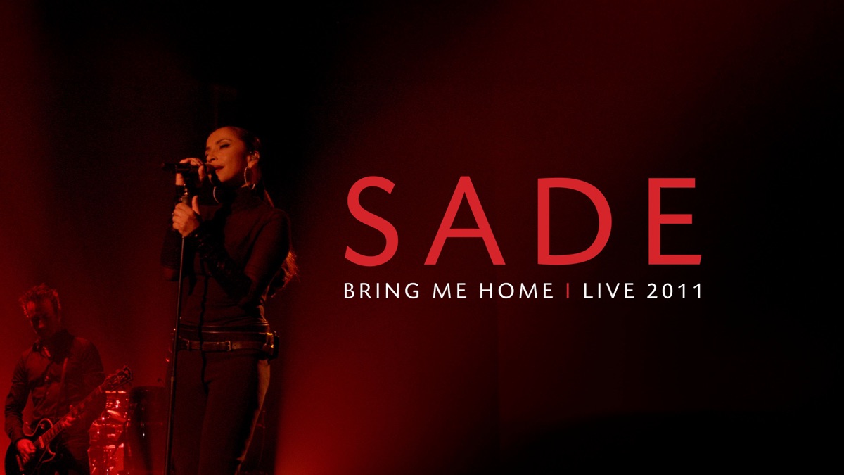 ‎Sade: Bring Me Home Live in California – Apple TV
