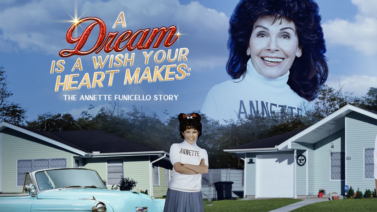 ‎A Dream Is a Wish Your Heart Makes: The Annette Funicello Story - Apple TV