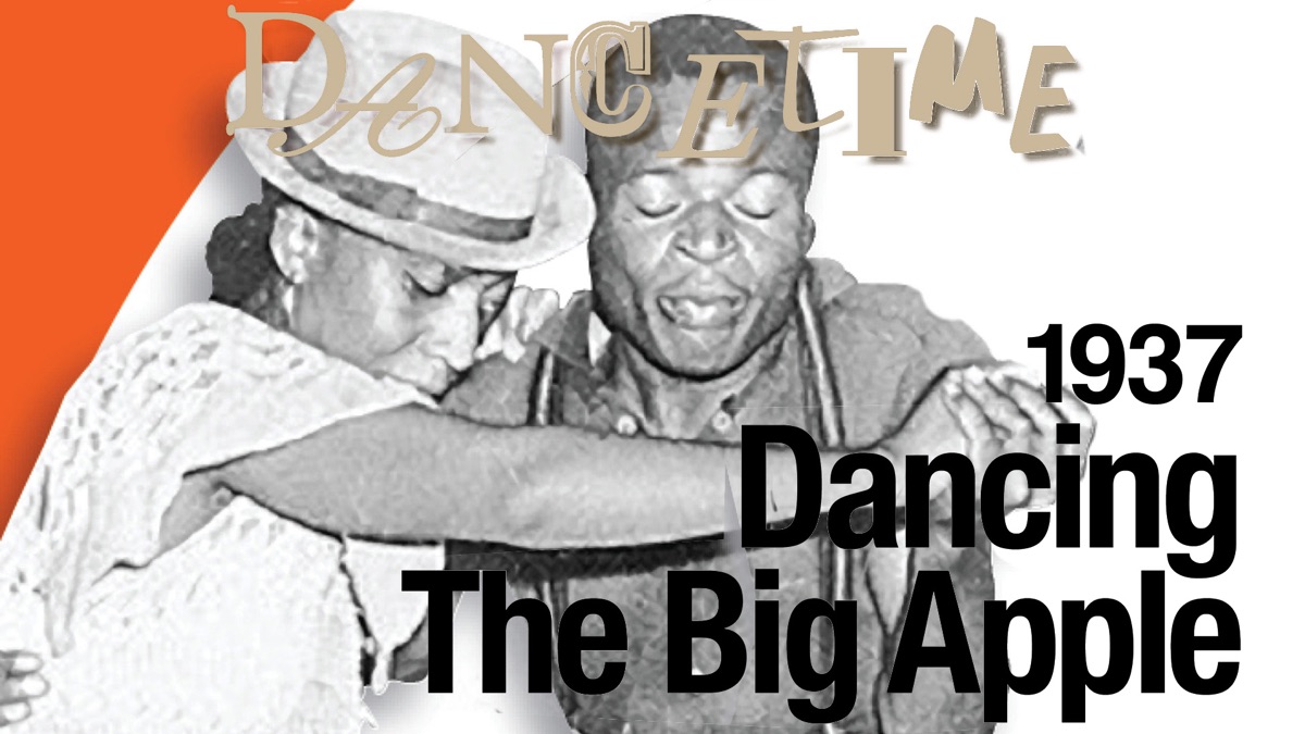 Dancetime: Dancing the Big Apple - 1937 - Apple TV