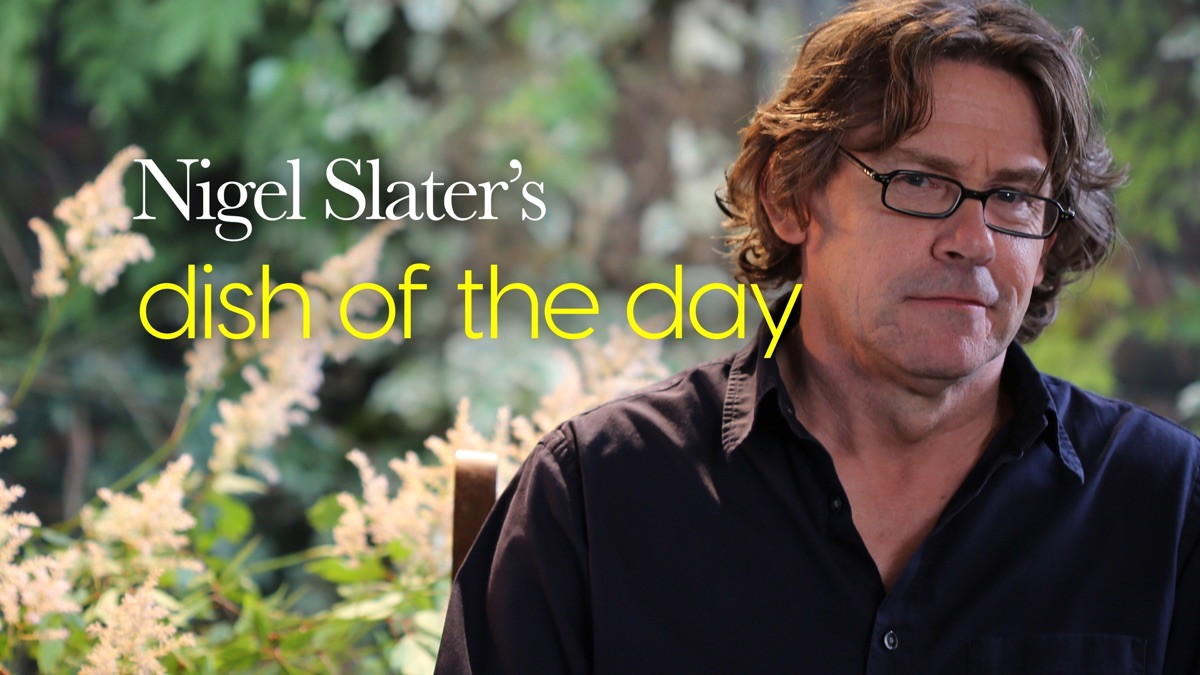 ‎Nigel Slater's Dish of the Day - Apple TV