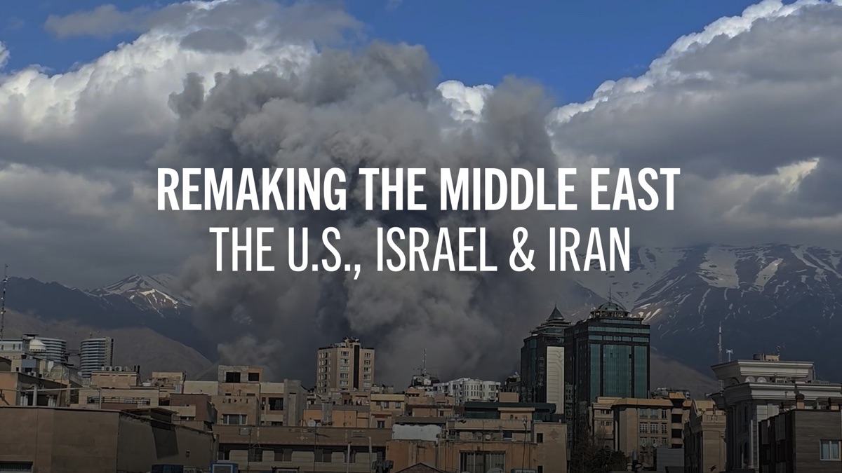 ‎Remaking the Middle East: The U.S., Israel & Iran - Apple TV