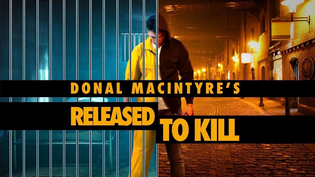‎Donal MacIntyre's Released to Kill - Apple TV