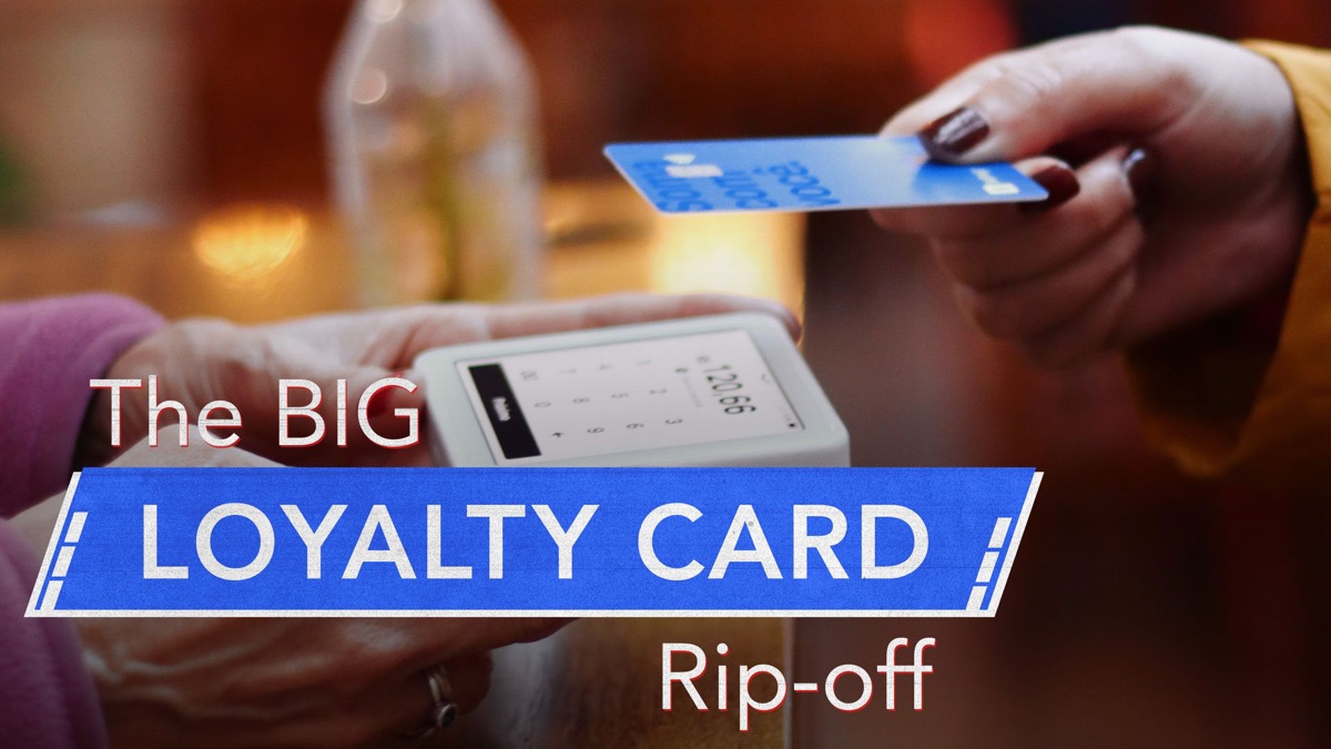 ‎Loyalty Cards: Are They A Rip Off? - Apple TV
