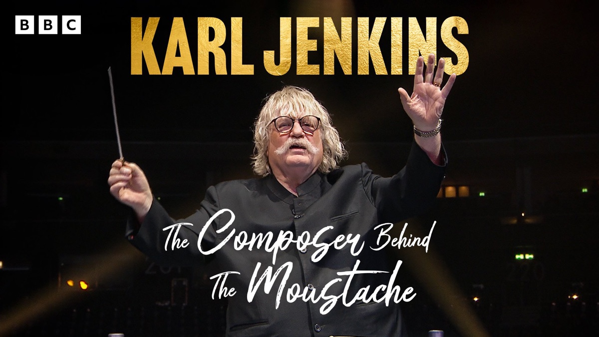 Karl Jenkins: The Composer behind the Moustache - Apple TV (UK)