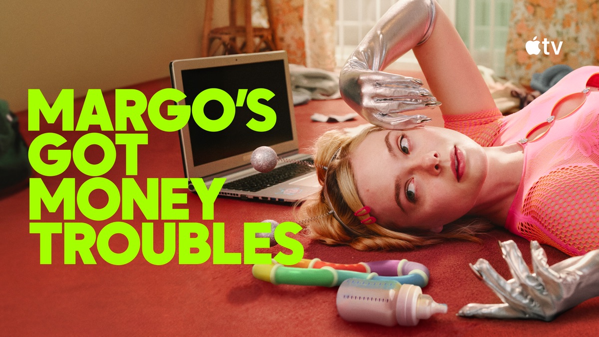 ‎Watch Margo’s Got Money Troubles - Apple TV