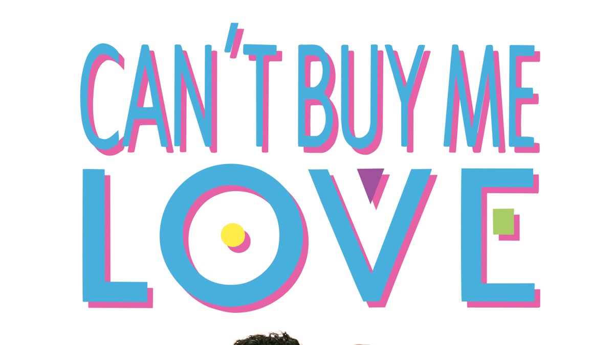 ‎Can't Buy Me Love - Apple TV