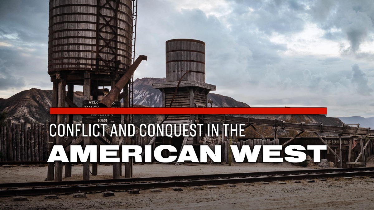 Conflict and Conquest in the American West | Apple TV