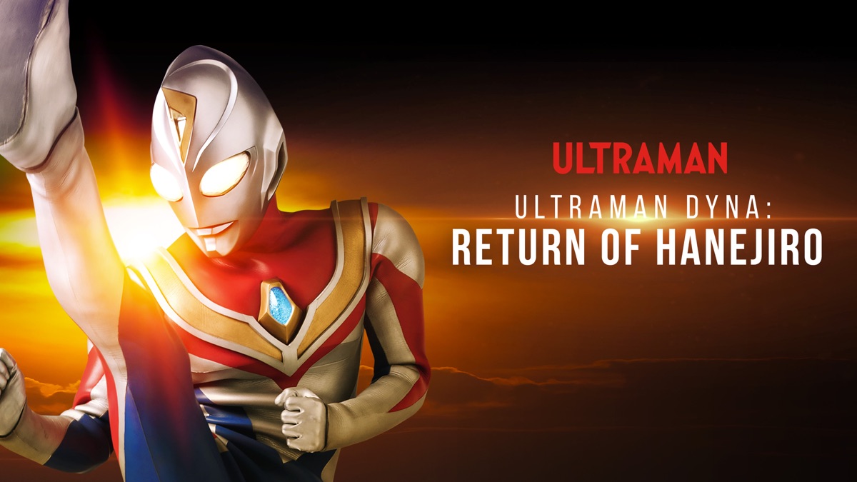 Ultraman Dyna Return Of Hanejiro - Apple TV