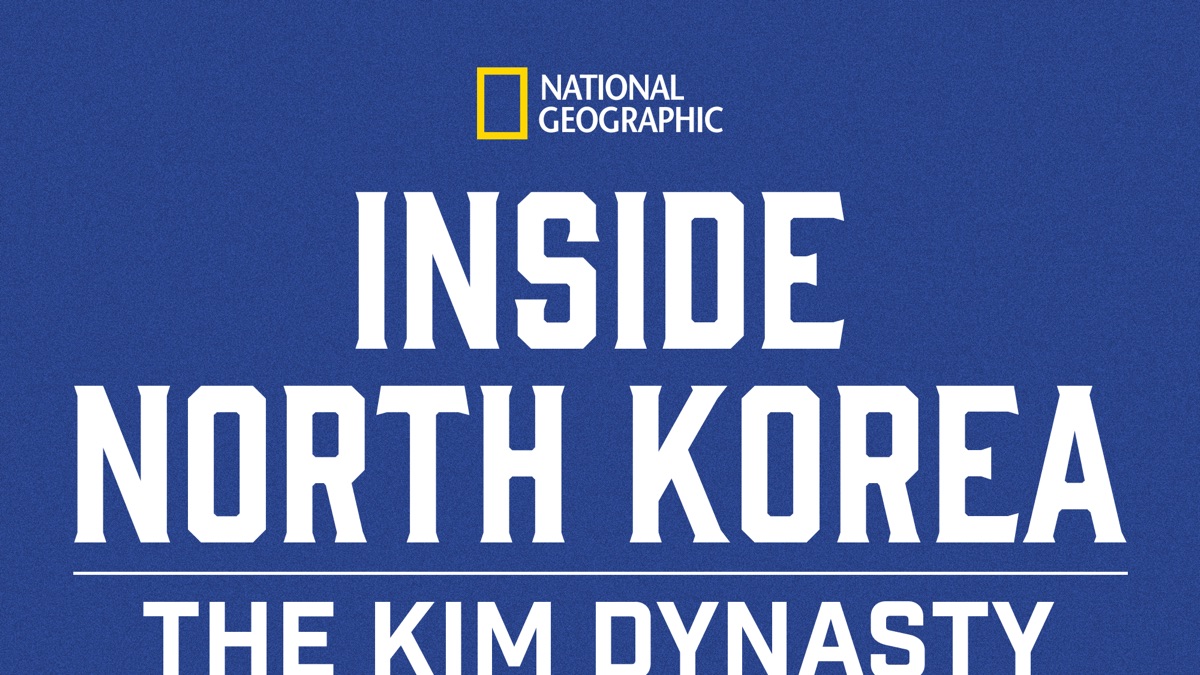 ‎Inside North Korea: The Kim Dynasty - Apple TV