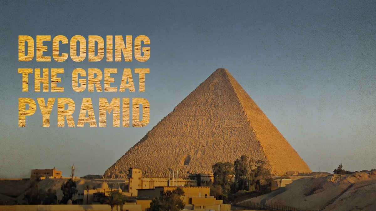 ‎Decoding The Great Pyramid - Apple TV